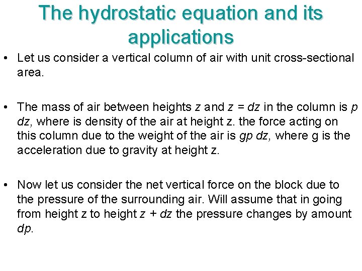 The hydrostatic equation and its applications Let us