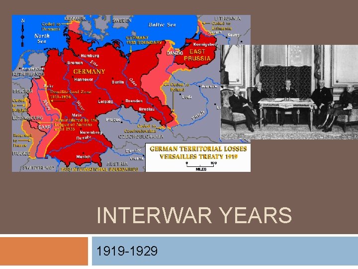 INTERWAR YEARS 1919 1929 Germany After WWI Time