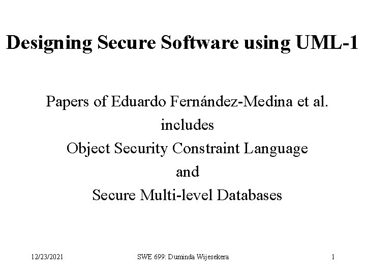 Designing Secure Software using UML1 Papers of Eduardo