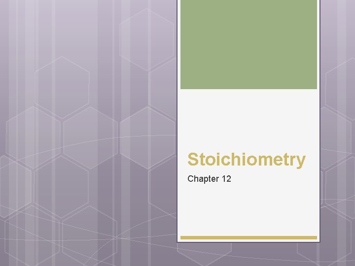 Stoichiometry Chapter 12 REVIEW Chemical ReactionsEquations Reactant ...
