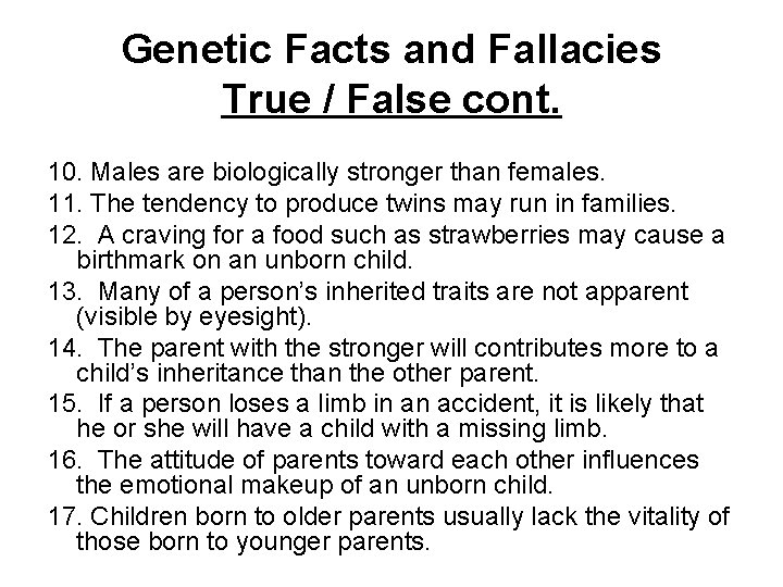 Genetics The field of Biology that studies how