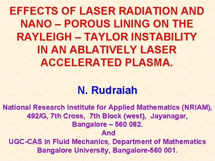 EFFECTS OF LASER RADIATION AND NANO POROUS LINING