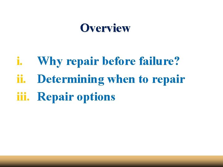 Effect of Repair Before Failure Equipment Management Overview