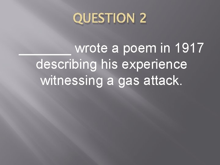 POISON GAS By Charley Kate Barcroft Introduction According