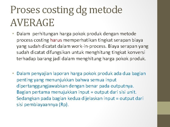 Process Costing AVERAGE METHOD Pengantar Perhitungan harga pokok