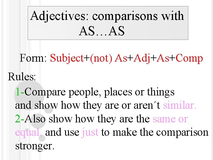 ADJECTIVES WHAT IS AN ADJECTIVE Adjectives are words