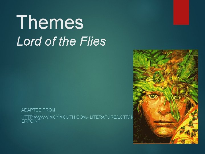 Themes Lord of the Flies ADAPTED FROM HTTP
