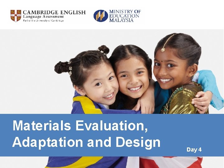 Materials Evaluation Adaptation and Design Day 4 Adapting