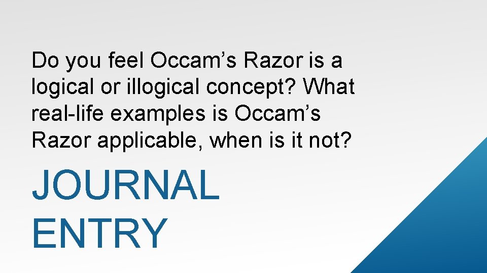 LESSON 39 Occams Razor He is best known