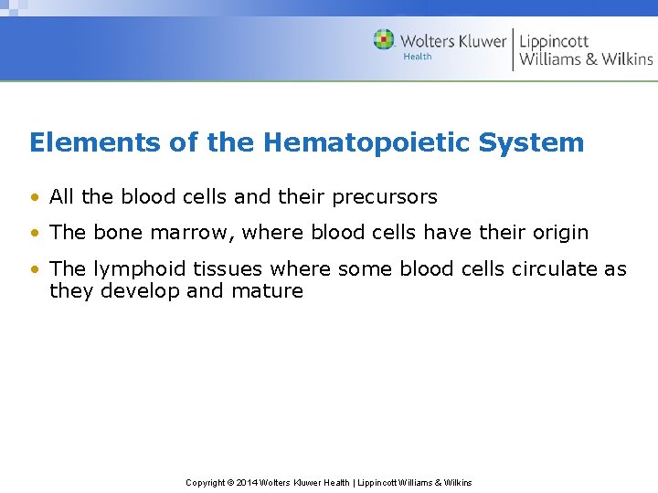 Chapter 25 Blood Cells and the Hematopoietic System
