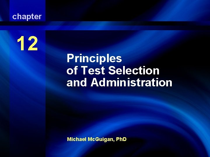 chapter Principles 12 of Test Selection and Administration