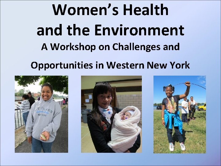 Womens Health and the Environment A Workshop on