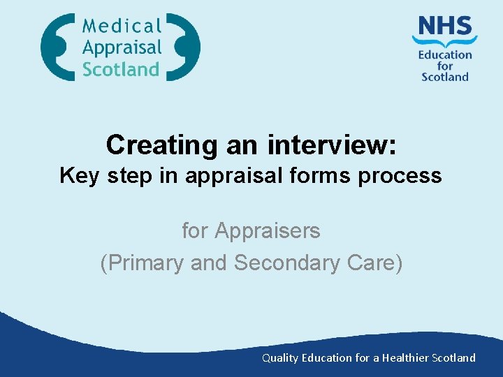 Creating an interview Key step in appraisal forms