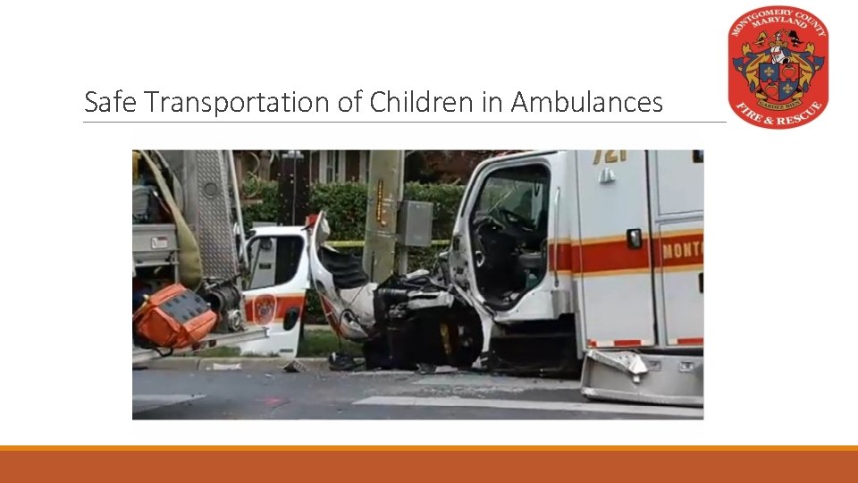 Safe Transportation of Children in Ambulances Safe Transportation