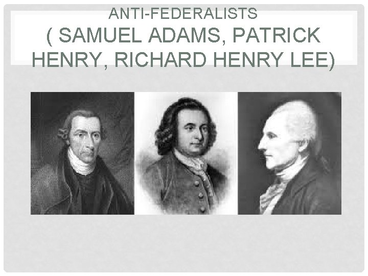 CHAPTER 5 SECTION 3 RATIFYING THE CONSTITUTION CONTROVERSIES