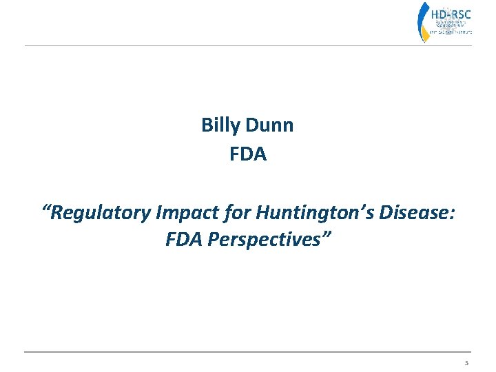 HD Regulatory Science Consortium HDRSC A consortium aimed