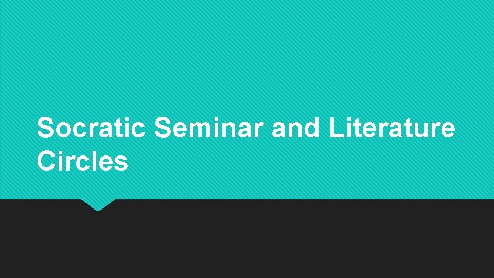 Socratic Seminar and Literature Circles Quick Write Describe