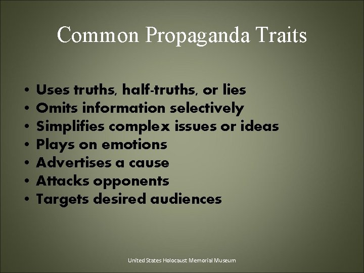 What is Propaganda Biased information Created to shape