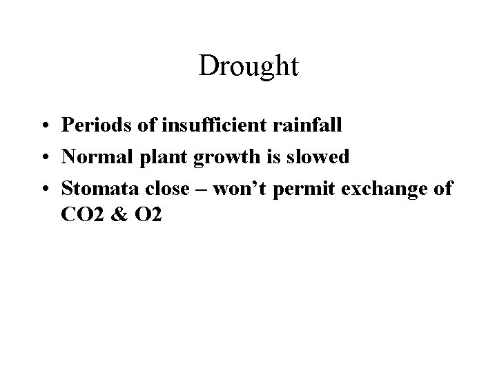 Plant Needs Temperature Heat NRG Photosynthesis Respiration are