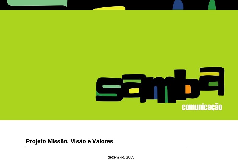 Projeto Misso Viso e Valores dezembro 2005 1