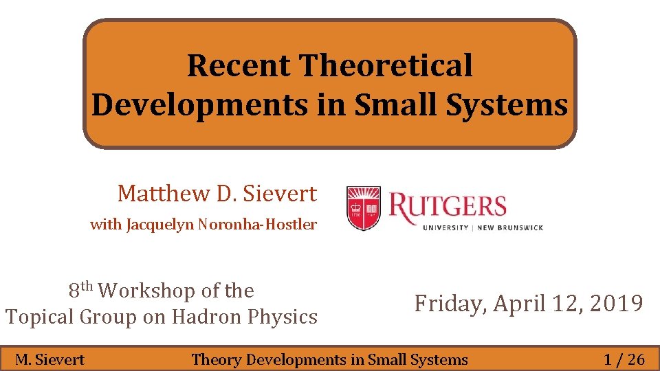 Recent Theoretical Developments in Small Systems Matthew D