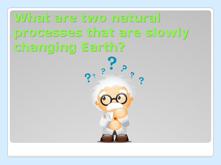 Physical Processes PART 2 P 183 185 Instructions