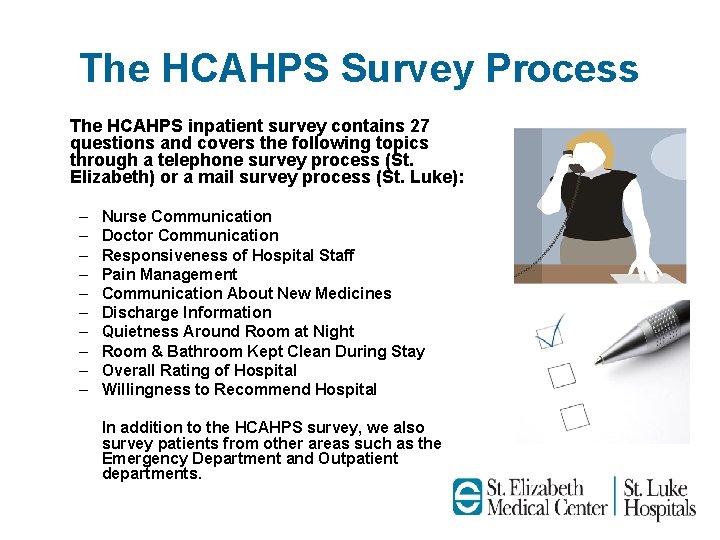 Welcome We make patients family members and guests