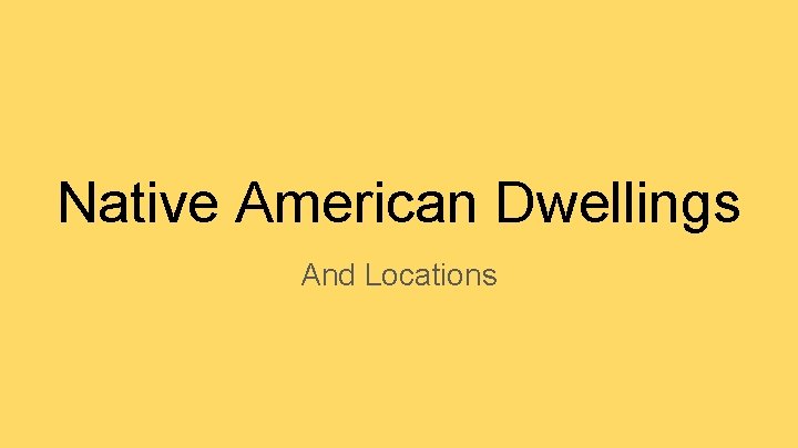 Native American Dwellings And Locations Arctic The Far