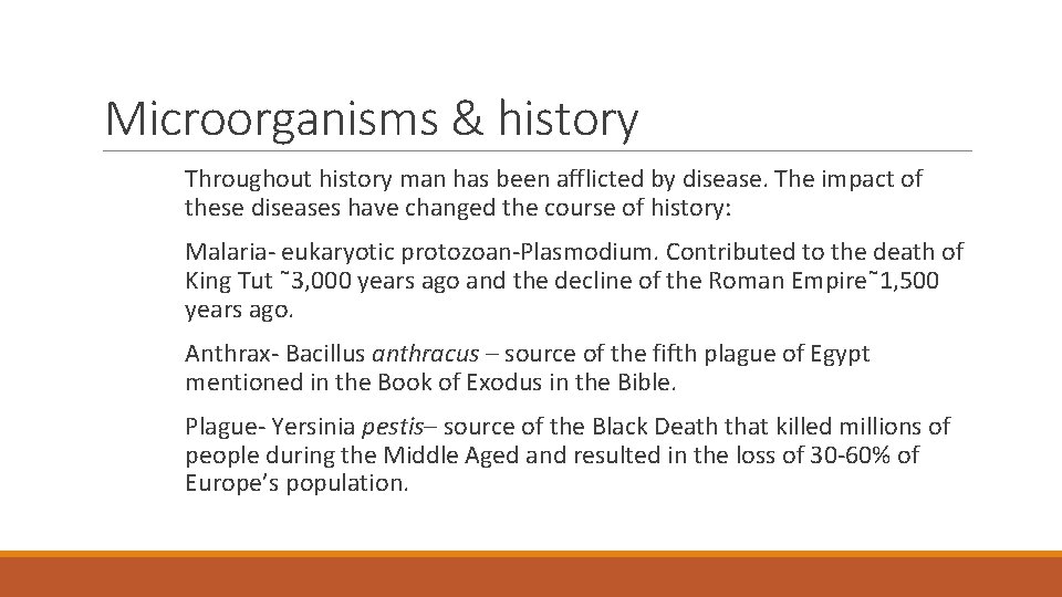 Microorganisms IN BIOTECHNOLOGY Microorganisms history Throughout ...
