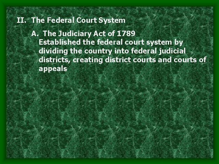 The Judicial Branch Ch 10 I Purpose of
