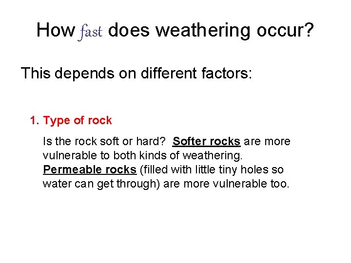 Rocks Weathering What is weathering What is erosion