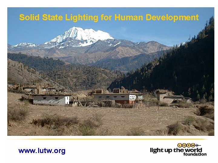 Solid State Lighting for Human Development Illuminating Lives