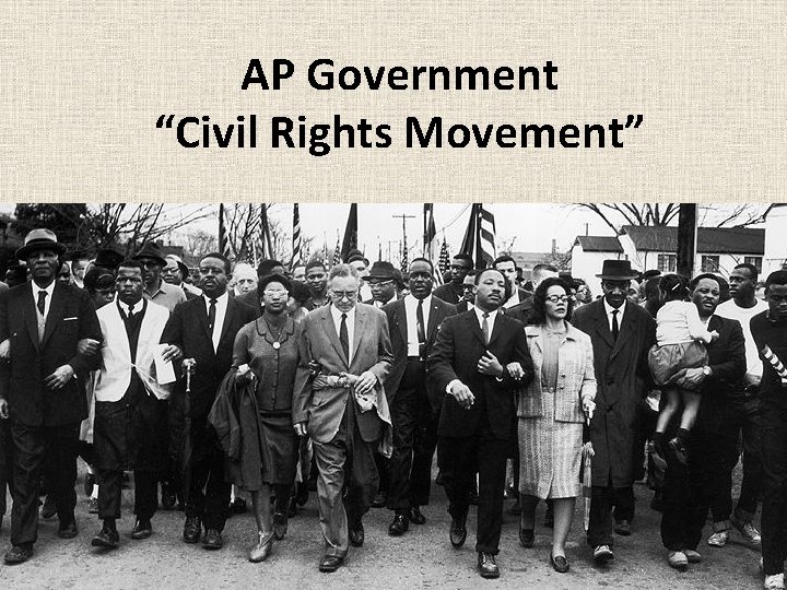 AP Government Civil Rights Movement 1 2 Two