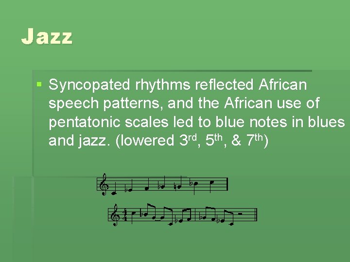 Blues Evolved from AfricanAmerican work songs and spirituals