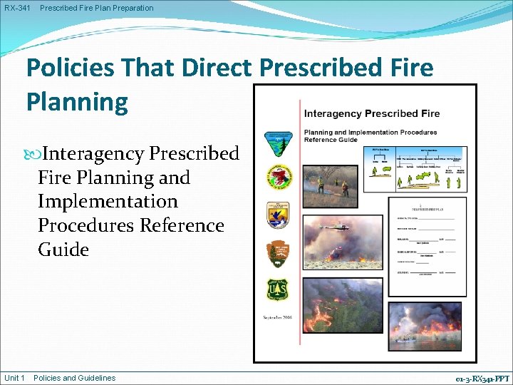 RX341 Prescribed Fire Plan Preparation Unit 1 Policies
