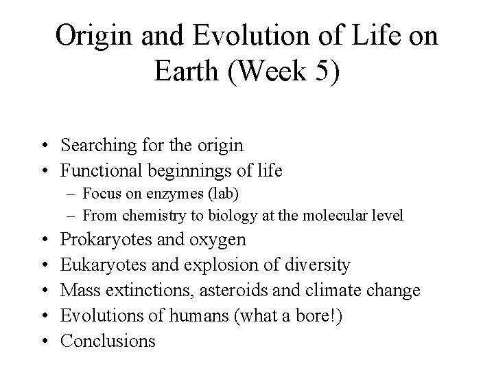 Origin and Evolution of Life on Earth Week