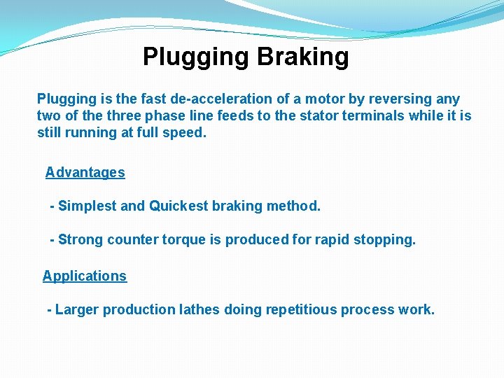 Three Phase Motor Braking Methods of Braking Acknowledgements