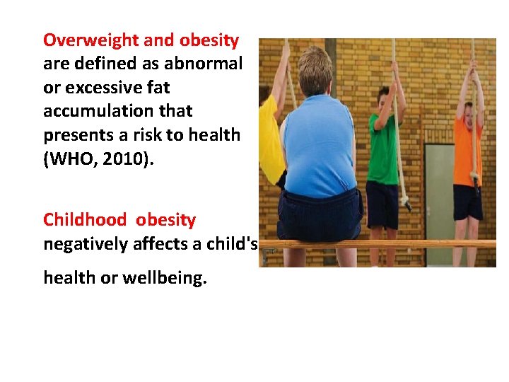 obesity OBJECTIVES Definition BMI Causes of overweight in