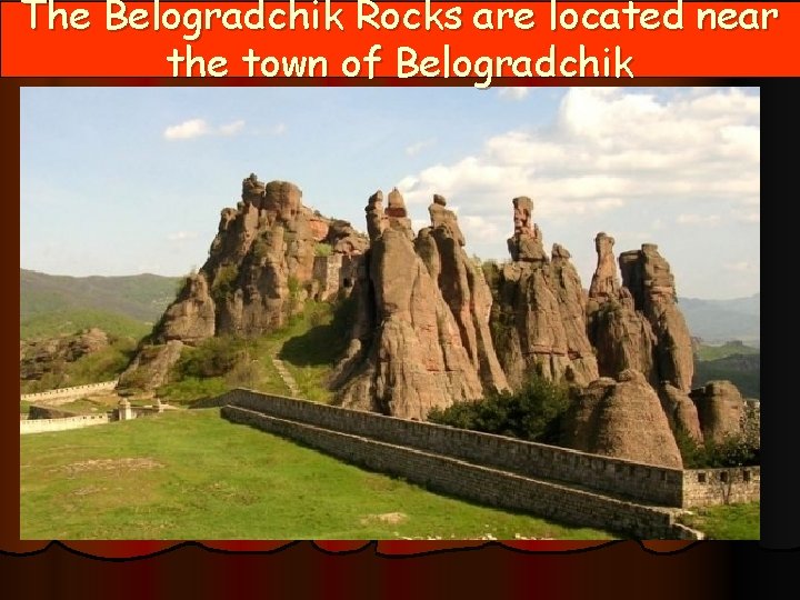 Map of the Balkan Peninsula The Belogradchik Rocks