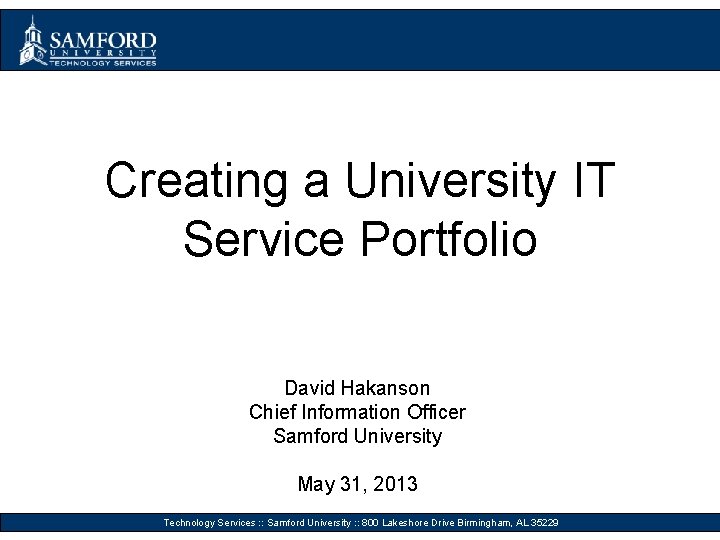 Creating a University IT Service Portfolio David Hakanson