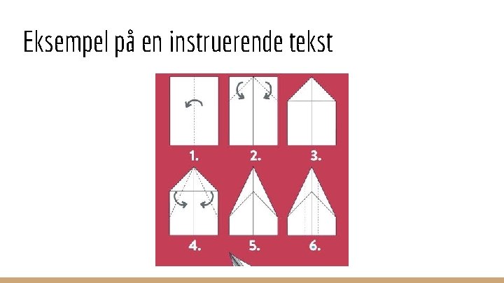 Instruerende tekst Hvad er en instruerende tekst Skabelon