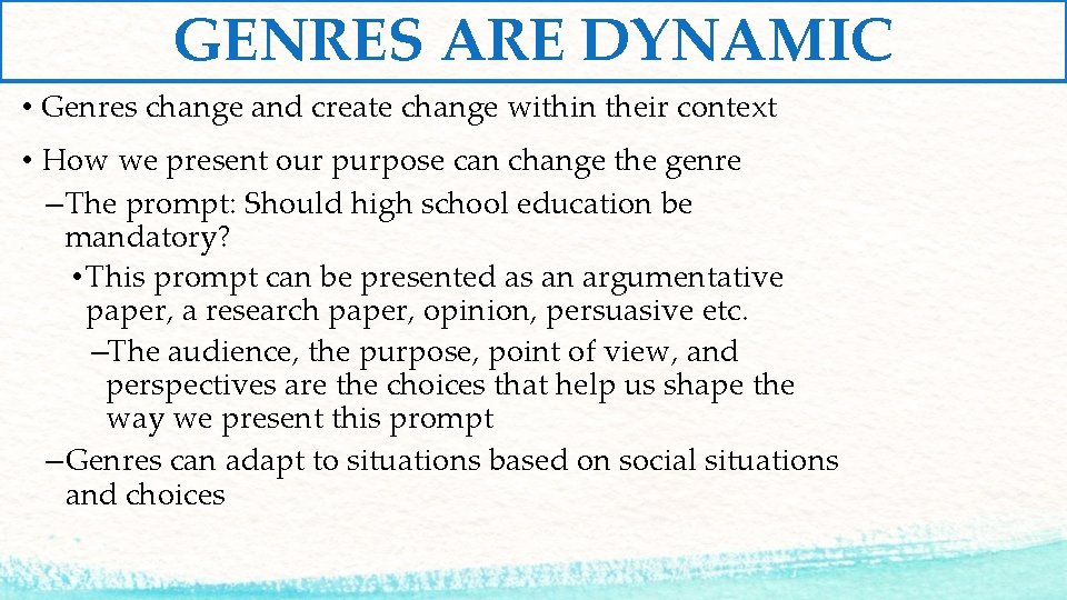 WHAT IS GENRE THEORY GENRE THEORY Genres are