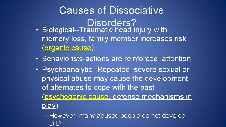 Abnormal Part 3 Dissociative Disorders Dissociative Disorders Dissociative