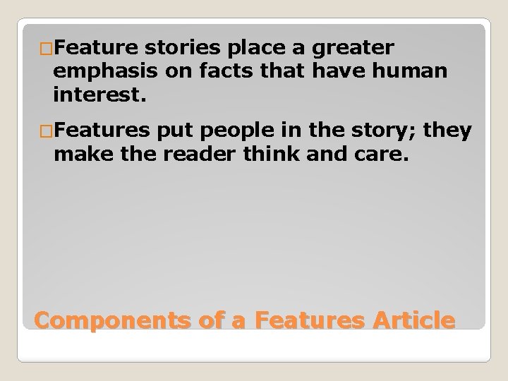 Feature Articles Writing for Publications Ms Dombrow A