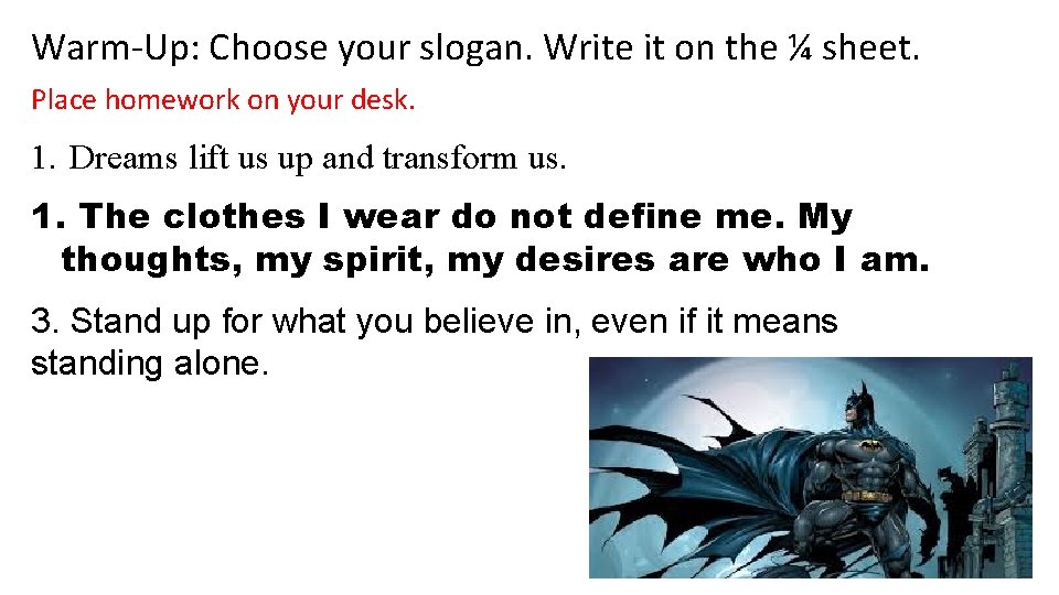 WarmUp Choose your slogan Write it on the