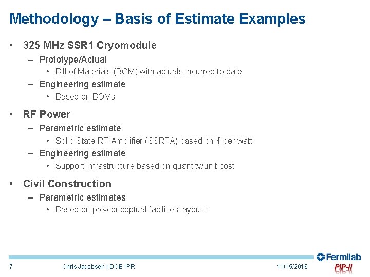 Cost Estimate Review Christopher Chris Jacobsen DOE Independent