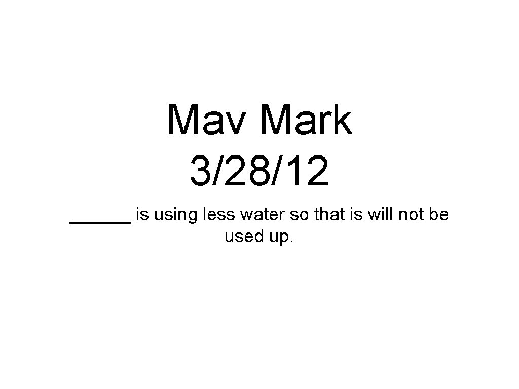 Mav Mark 32712 What is the term used