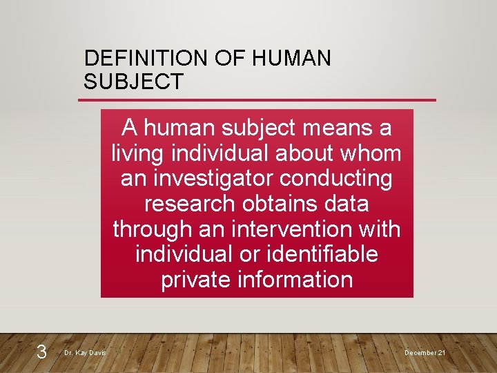Dr Kay Davis December 21 PROTECTION OF HUMAN