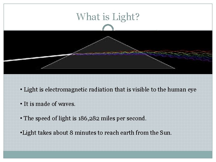Light Energy and its properties BY JOEL BOUSE