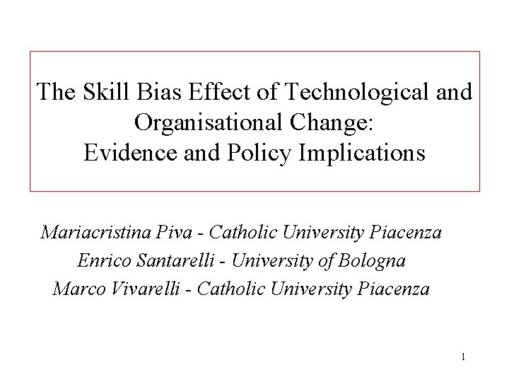 The Skill Bias Effect of Technological and Organisational